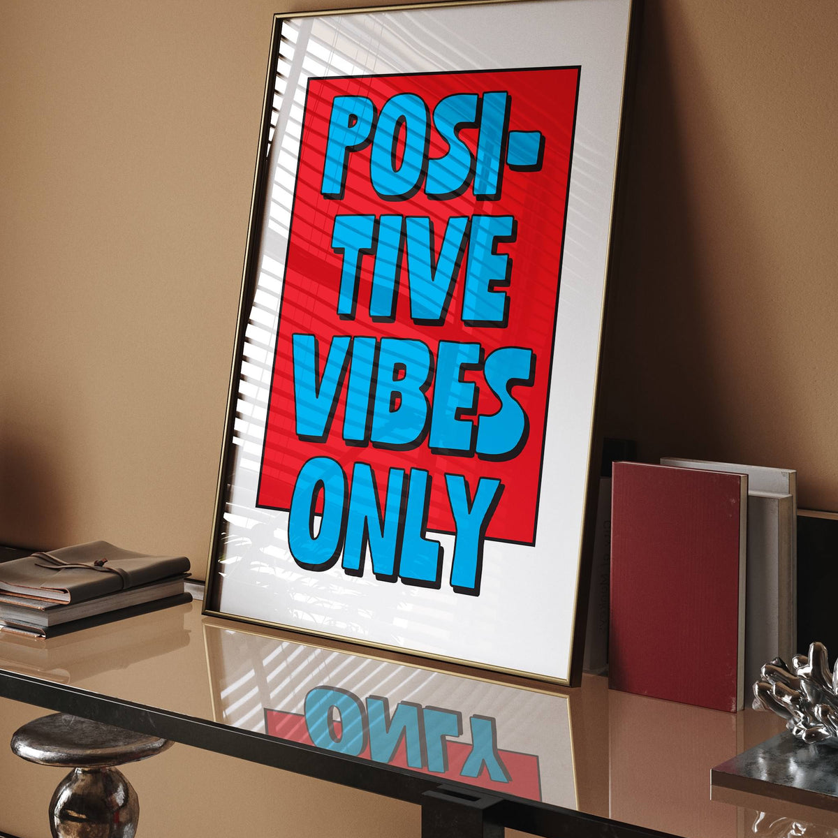 Positive Vibes Only Poster – The Poster Square