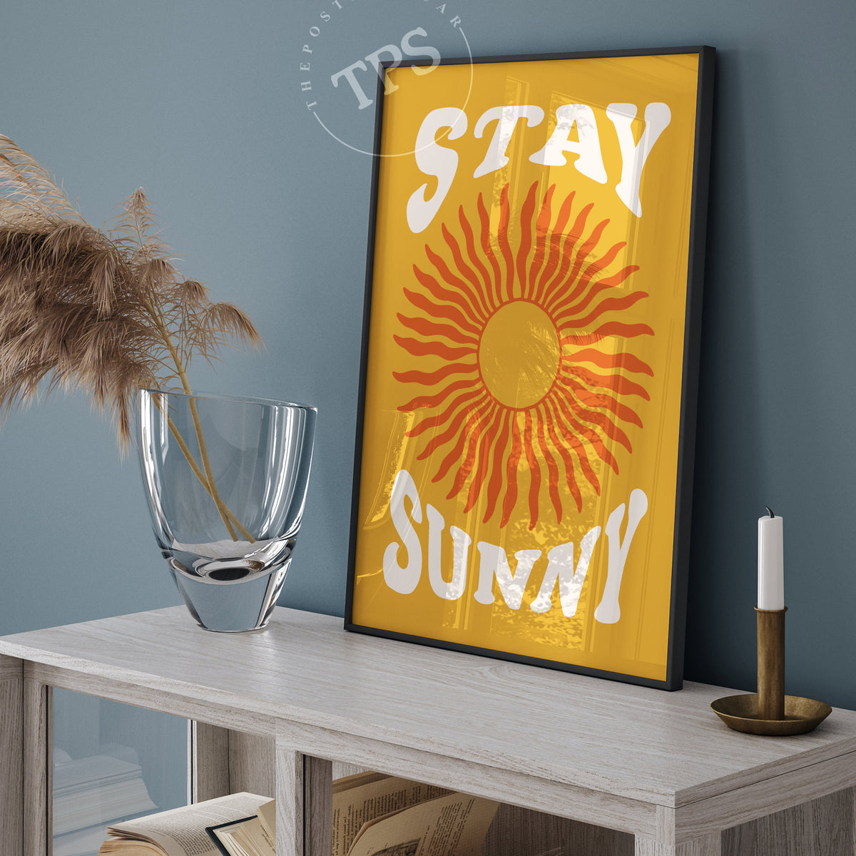 Stay Sunny Poster – The Poster Square