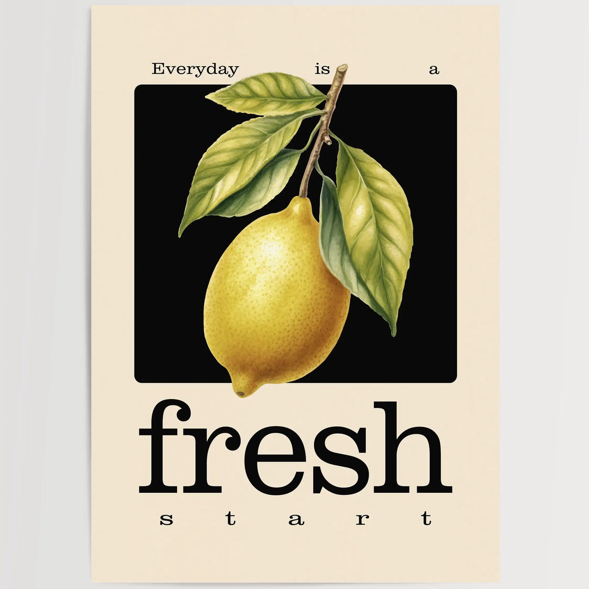 Fresh Start Lemon Poster | Inspirational Wall Art Print – The Poster Square